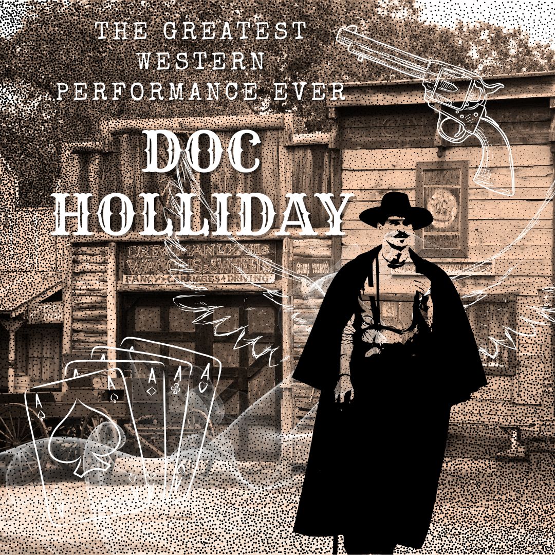 Why Val Kilmer’s Doc Holliday Is the Greatest Western Performance Ever ...